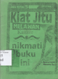 KIAT JITU MELAWAN KANKER | Perpustakaan Monumen Pers Nasional